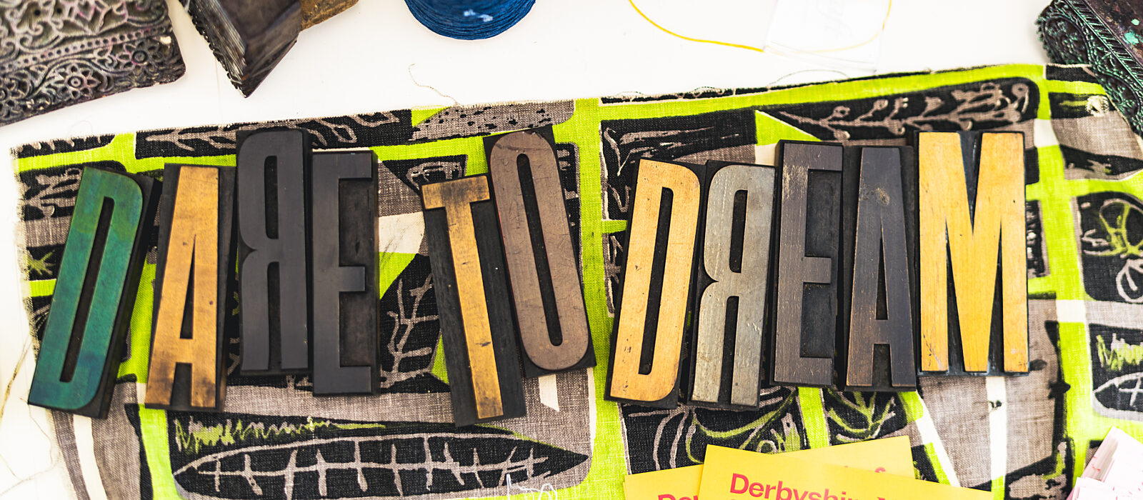 Derbyshire Makes | Artist-Maker Call Out for Dare to Dream